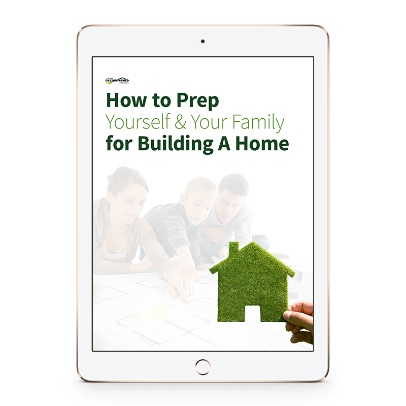 How to Prep Yourself & Your Family for Building a Home
